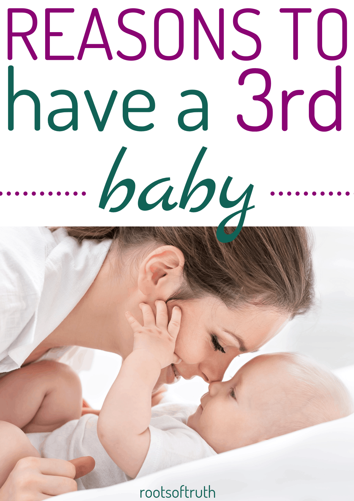Reasons To Have That Third Baby (deciding to have a third child)