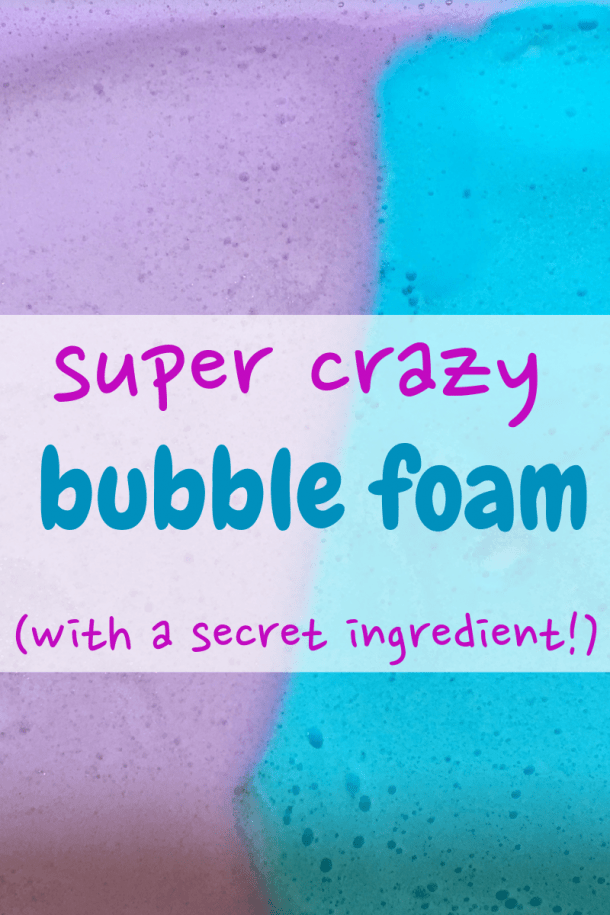Super Crazy Bubble Foam (with a secret ingredient)