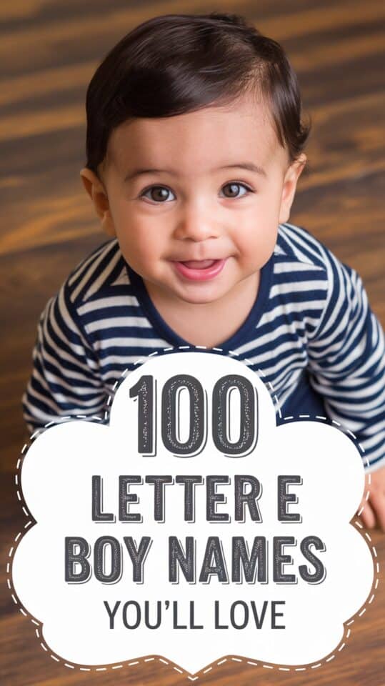Unique Baby Boy Names That Start With E