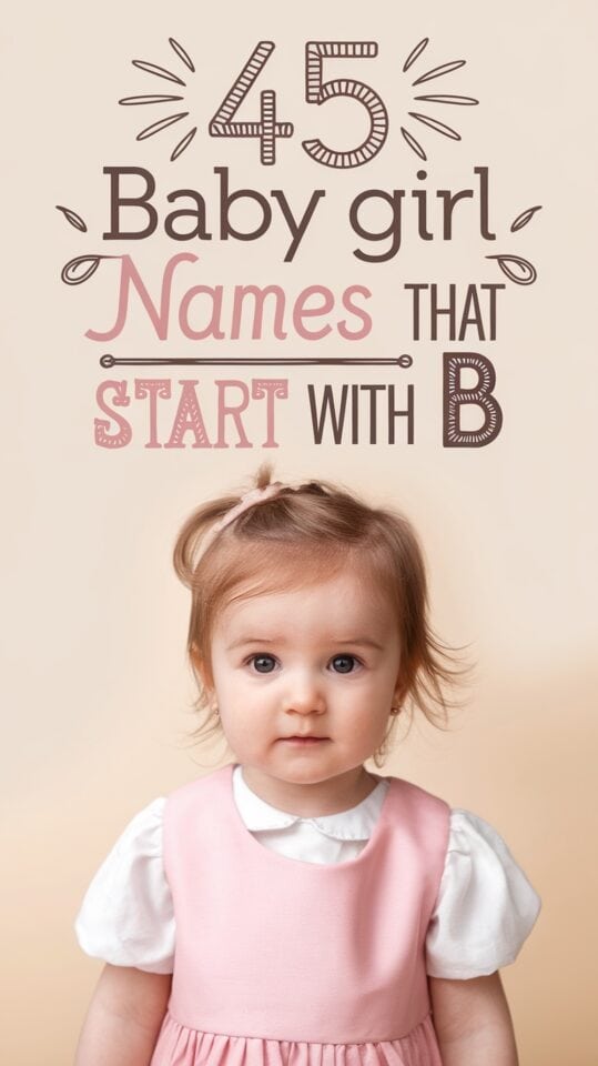 Unique Baby Girl Names that Start with B | 2026 The Mommyhood Club