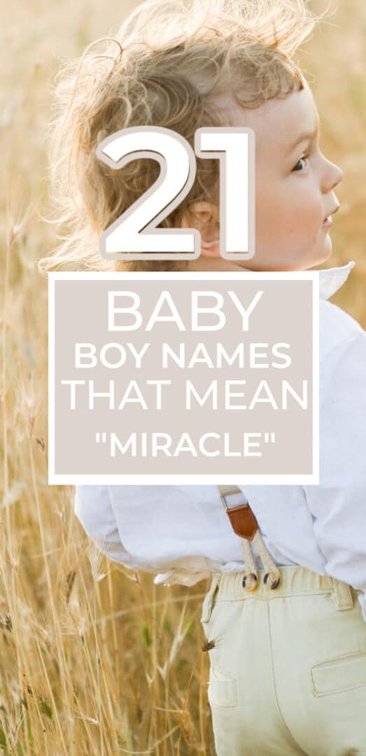 Boy Names That Mean Miracle | 2024 The Mommyhood Club