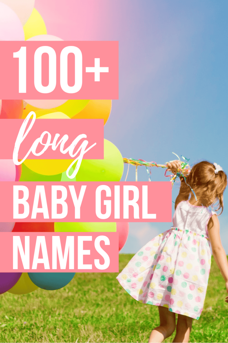 100+ Long Baby Girl Names