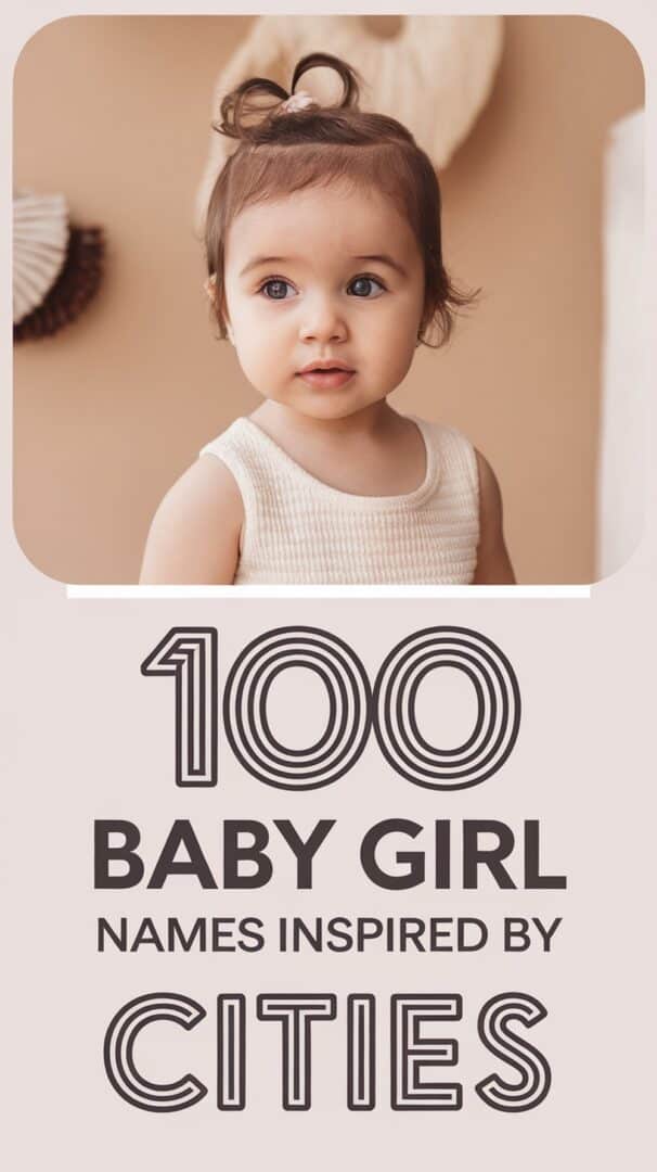 100 Cool City Inspired Names for Girls | The Mommyhood Club 2025