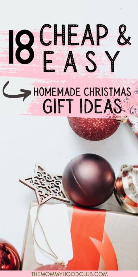18 Cheap and Easy Homemade Christmas Gift Ideas | The Mommyhood Club 2026
