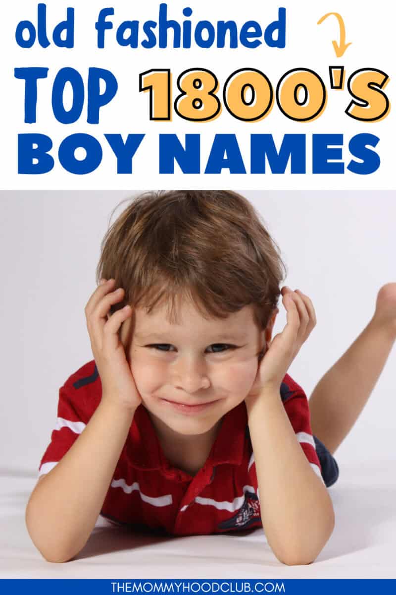 Old Fashion Baby Boy Names from the 1800s | The Mommyhood Club 2025