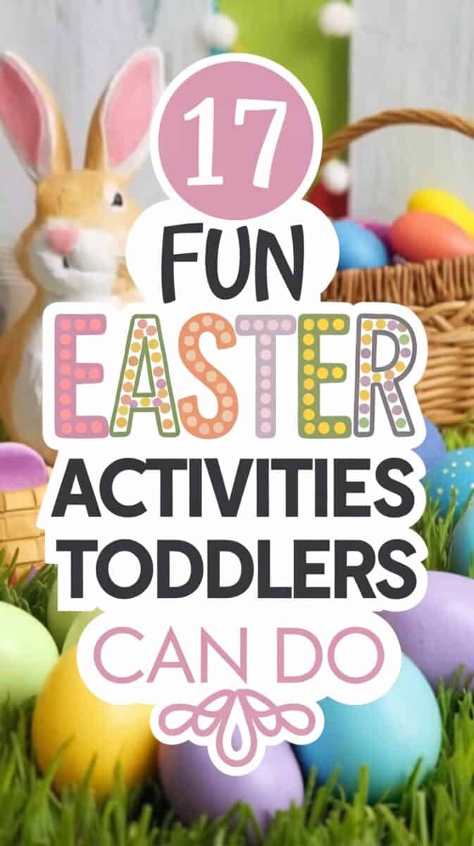 17 Fun and Easy Easter Activities for Toddlers