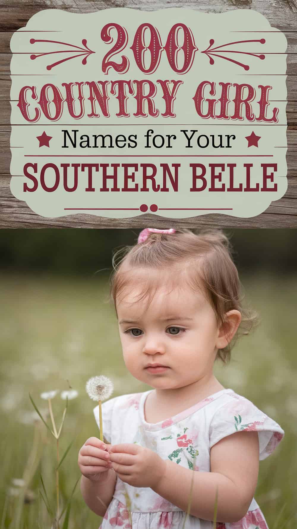 200 Country Girl Names {rustic baby girl names for your Southern Belle ...