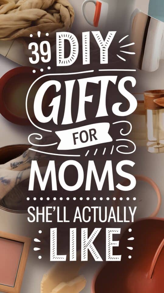 39 Cute DIY Gifts for Mom That She'll ACTUALLY USE | 2026