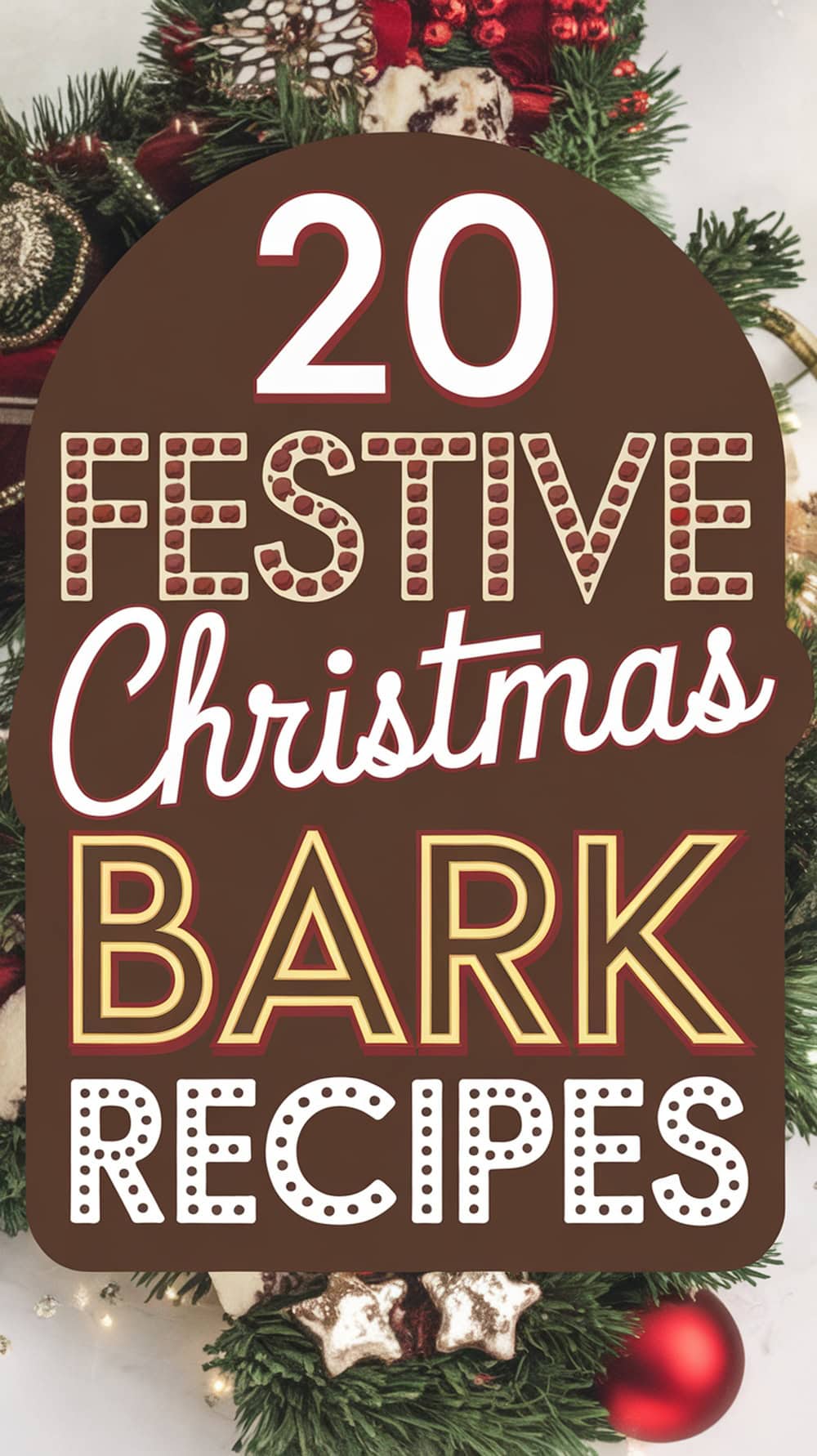 20+ Christmas Bark Recipes for Parties or Gatherings